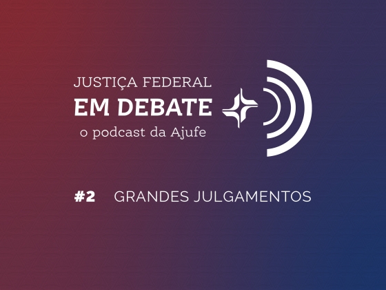 :: Ajufe - Grandes Julgamentos #2 - Roger Raupp Rios